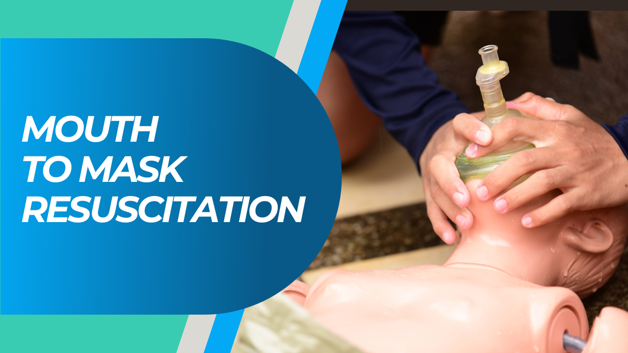 How to Perform Mouth-to-Mask Ventilation